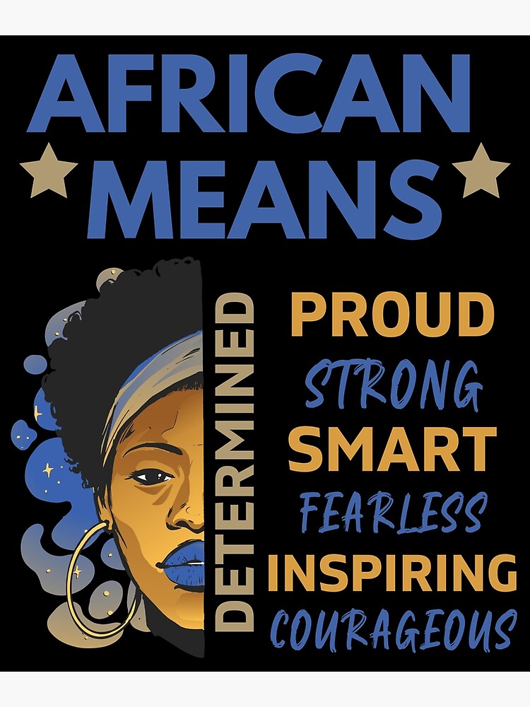 "African Means Black History Month Blue Design" Poster for Sale by ...