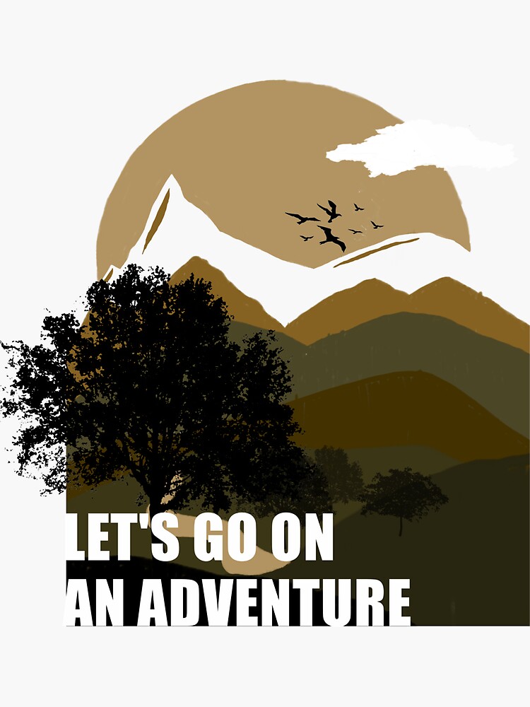 "Lets go on an Adventure" Sticker for Sale by Zarchi | Redbubble