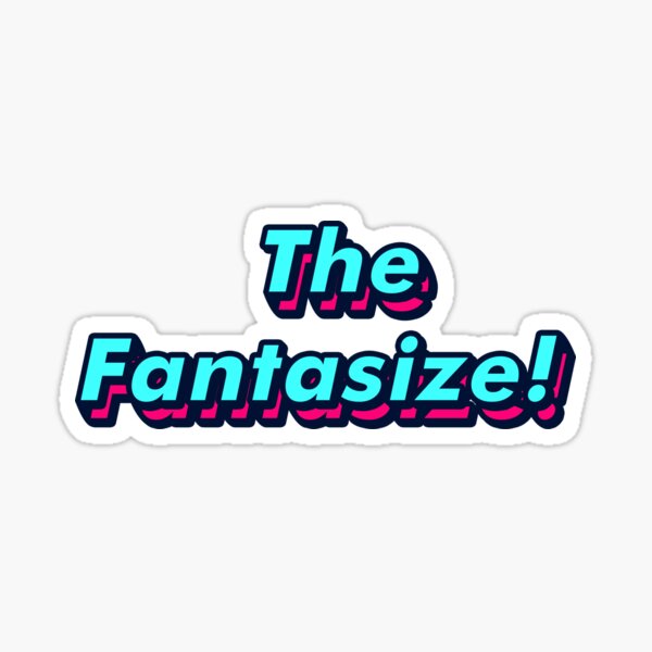 "The Fantasize! - 3D Text Style" Sticker for Sale by ReezaGraphic ...