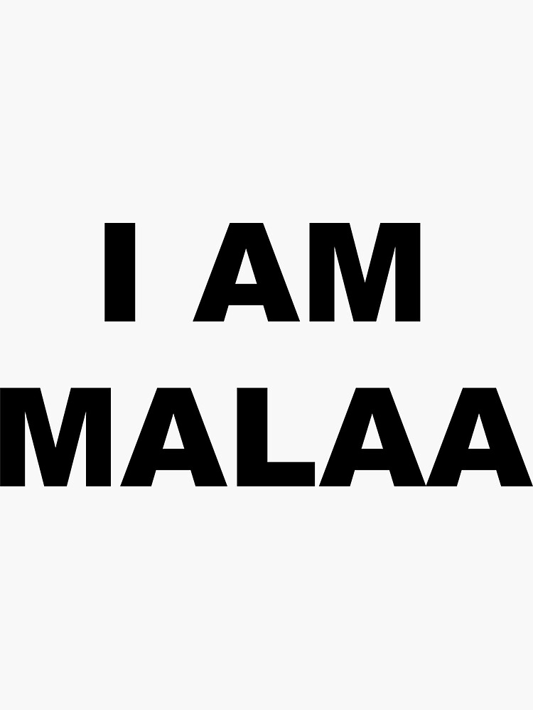"I AM MALAA" Sticker by Bad-Good-Ideas | Redbubble