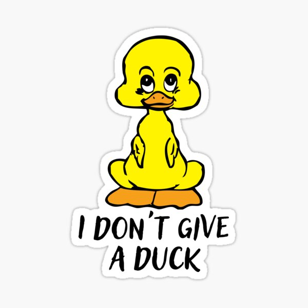 " No Ducks Given" Sticker for Sale by Bestyprod | Redbubble