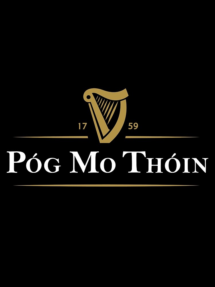 "Pog Mo Thoin Irish Slainte Drink" Poster for Sale by TheGiftHub ...