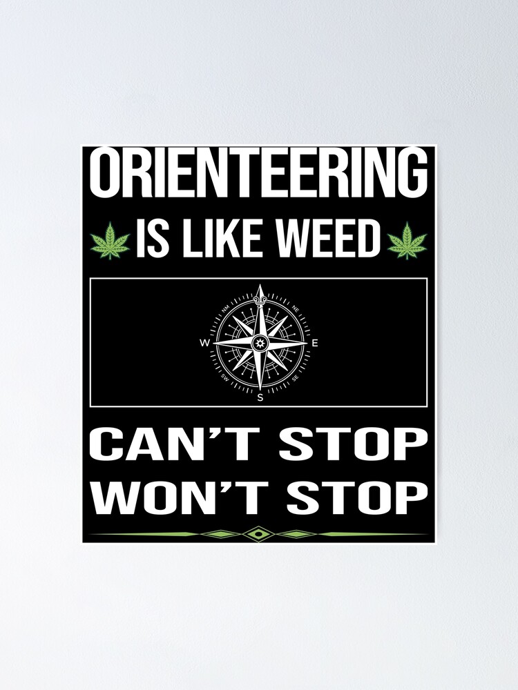 "Funny Can't Stop Orienteering Orienteer Navigation" Poster for Sale by ...