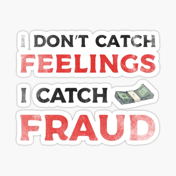 "Don't catch feelings catch fraud Gift T-shirt for Valentines Day ...