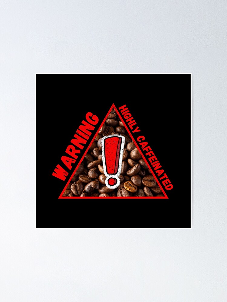 Póster «Advertencia Letras rojas altamente cafeinadas Granos de café ...