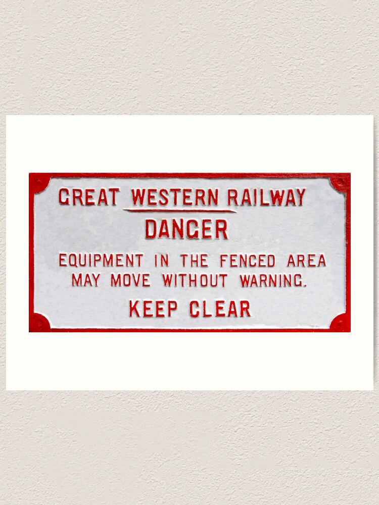 "Vintage Great Western Railway warning sign" Art Print by Scenebyrail ...