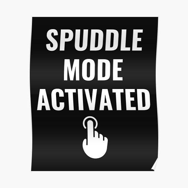 "Spuddle Mode On - Funny Procrastination" Poster for Sale by muradian7 ...