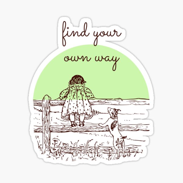 "Find Your Own Way" Sticker for Sale by TheWildCreature | Redbubble