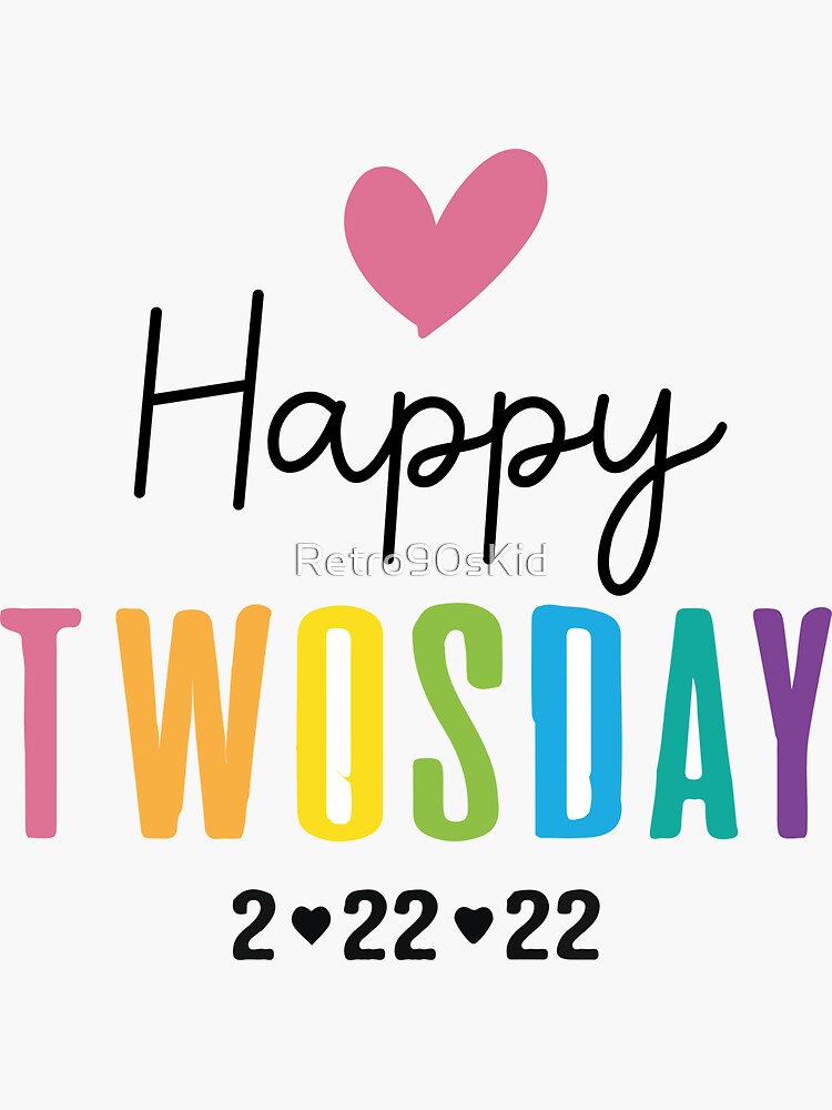 "Happy Twosday , Teaching On A Twosday 2/22/22,Funny Teacher Gift ...