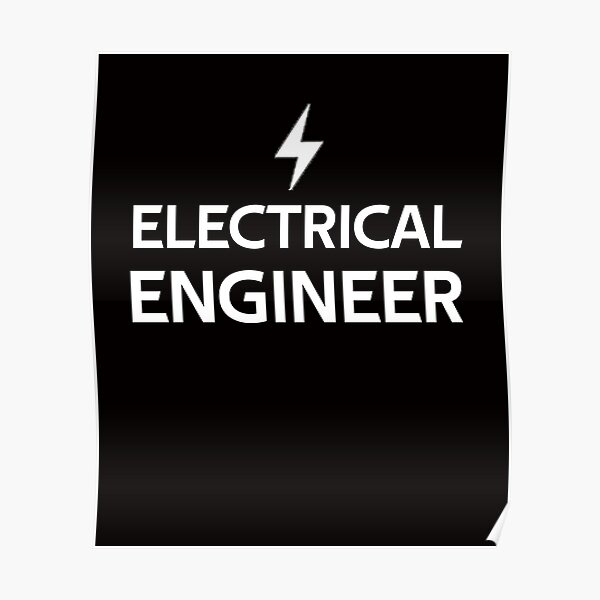"Electrical Engineer" Poster by rachidhaz | Redbubble