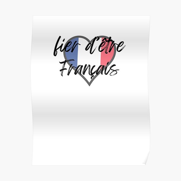"Proud to be French, country pride" Poster for Sale by NuTrend | Redbubble