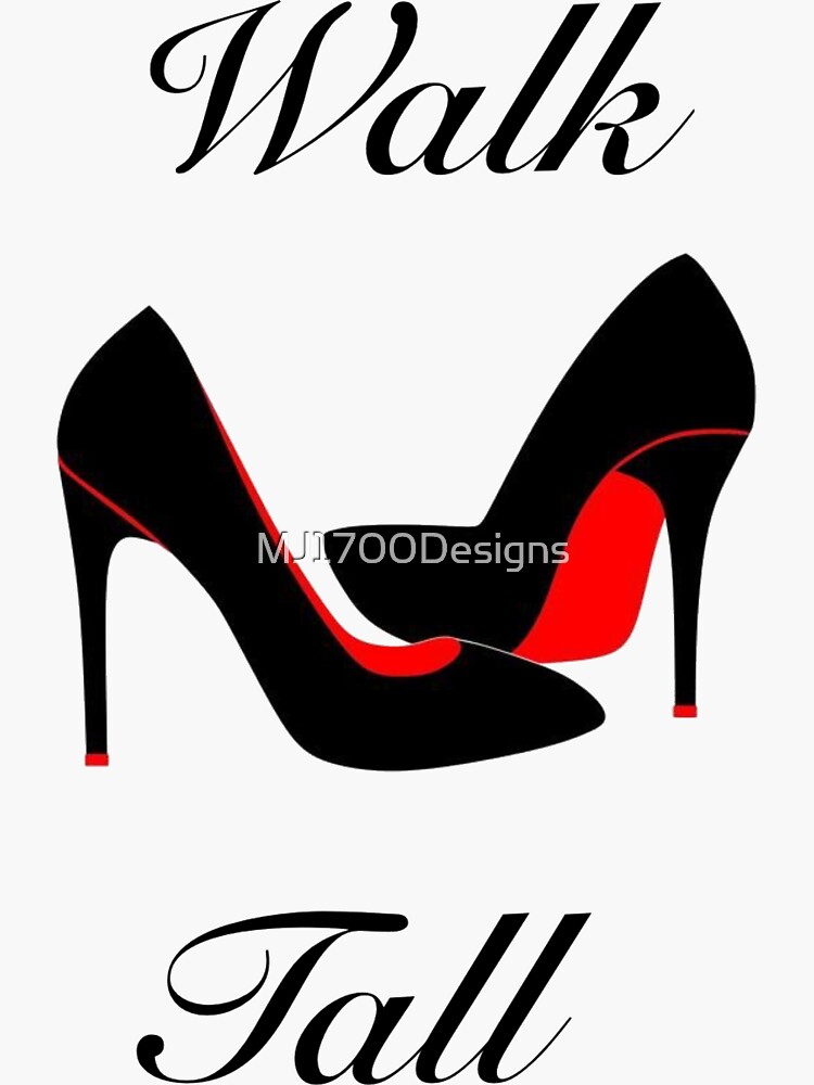 "Walk Tall" Sticker by MJ1700Designs | Redbubble