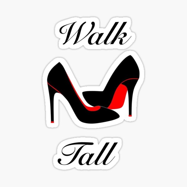 "Walk Tall" Sticker by MJ1700Designs | Redbubble