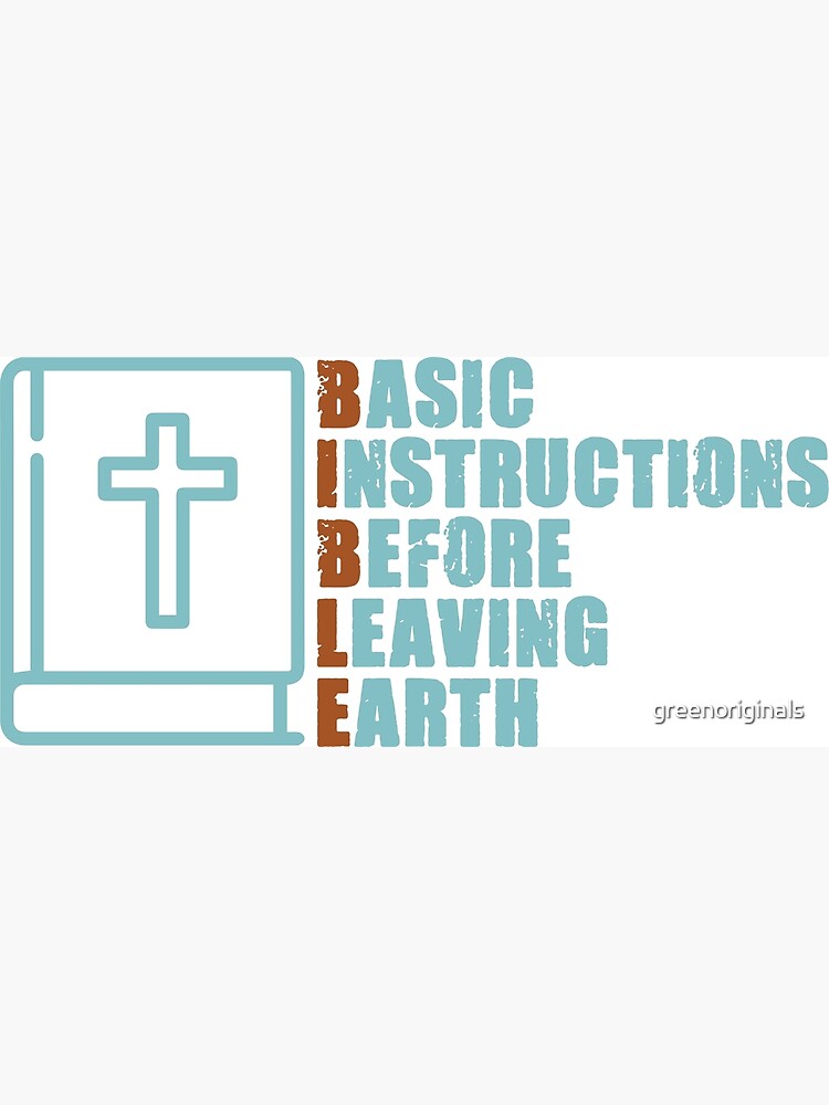 "Bible : Basic Instructions Before Leaving Earth" Poster for Sale by greenoriginals | Redbubble
