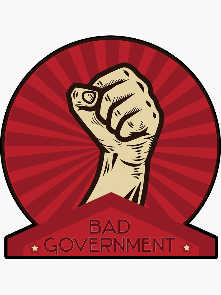 "Bad Government" Sticker by DimensionFour | Redbubble