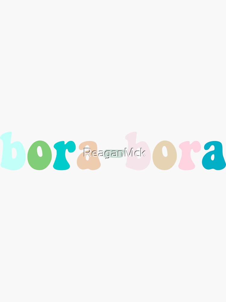 "Bora-Bora" Sticker for Sale by ReaganMck | Redbubble