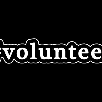"Volunteer - Hashtag - Black & White" Sticker for Sale by graphix ...