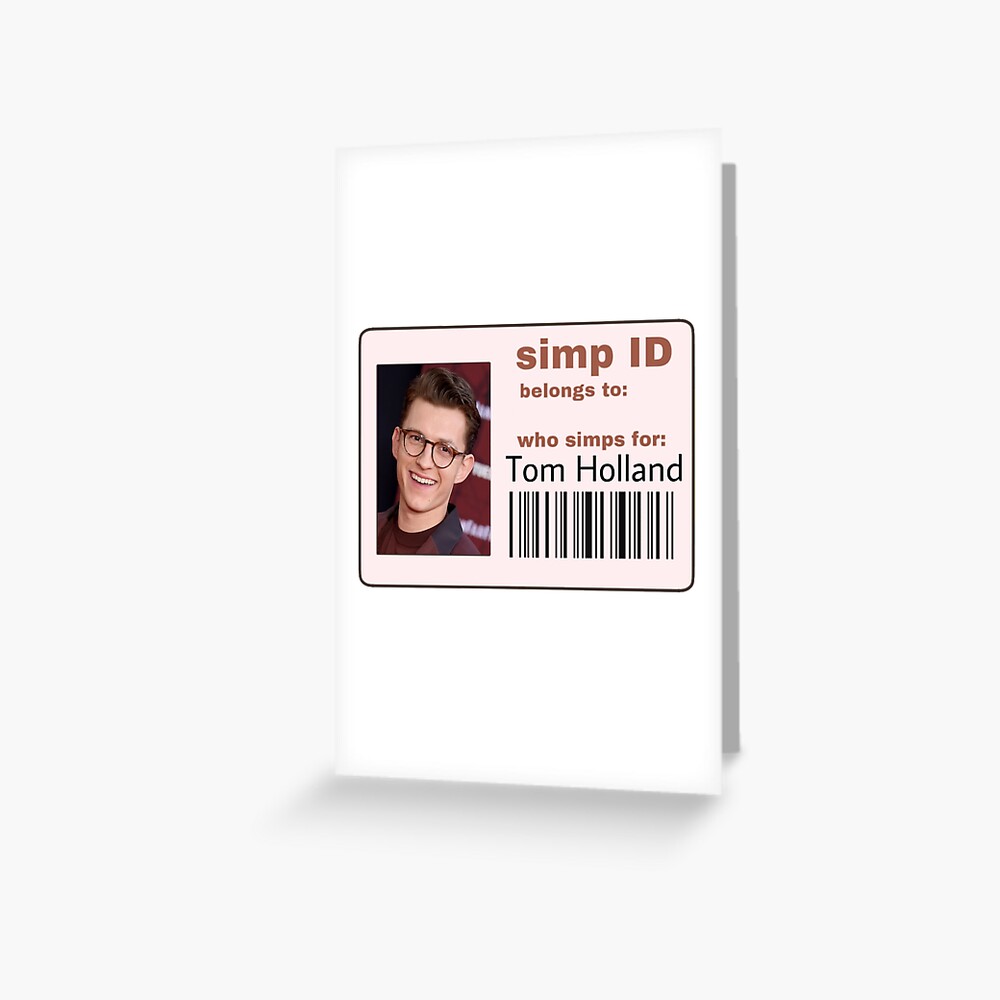 "Tom Holland Simp ID" Greeting Card by eva-aestheticcc | Redbubble