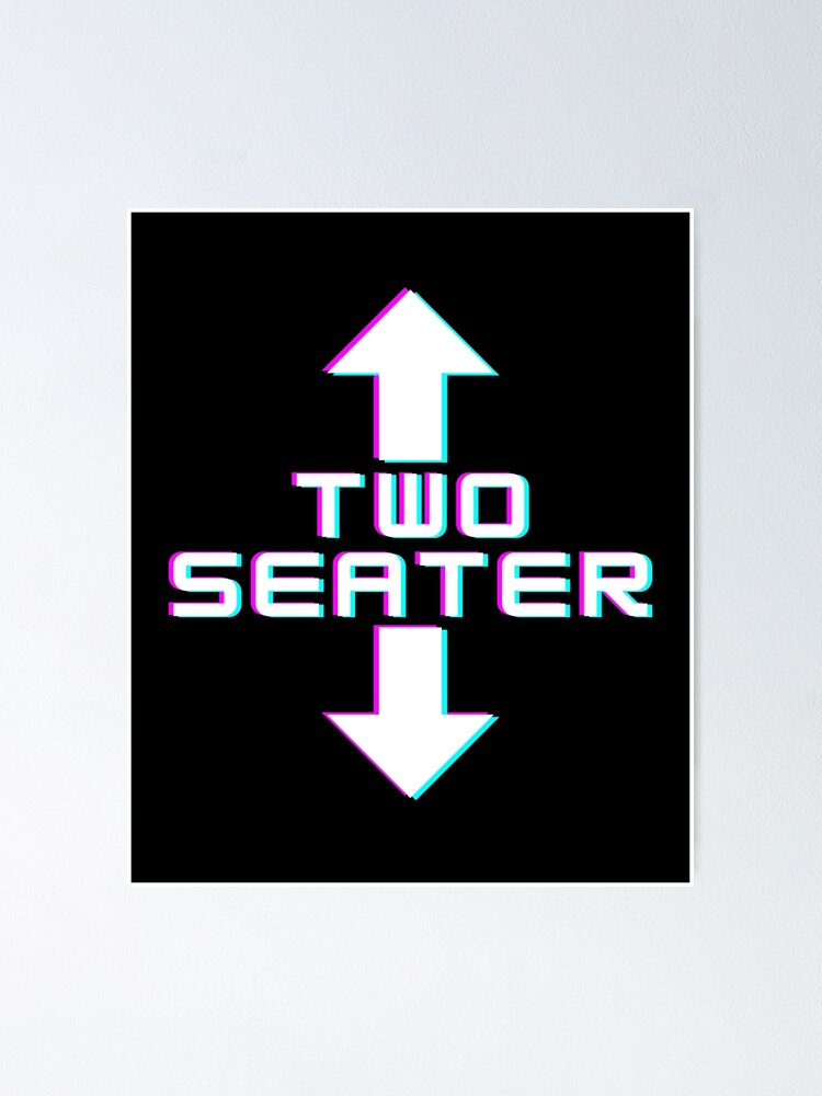 "Two-Seater - Two Seater Arrows Funny Sci-fi Color" Poster for Sale by ...