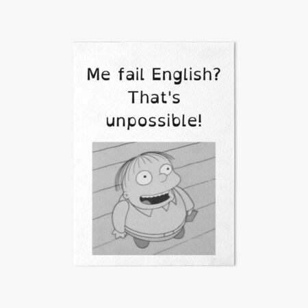"Me Fail English? That's unpossible! Simpsons" Art Board Print by ...