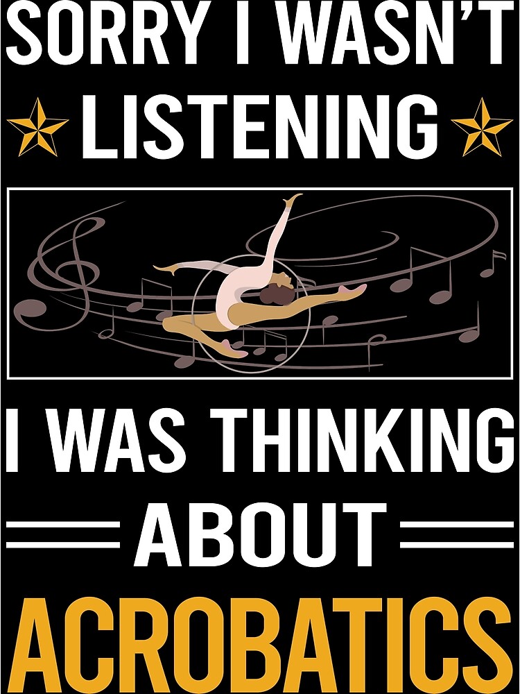 "Funny Listening Acrobatics Acrobat" Poster by fatherbarliman | Redbubble