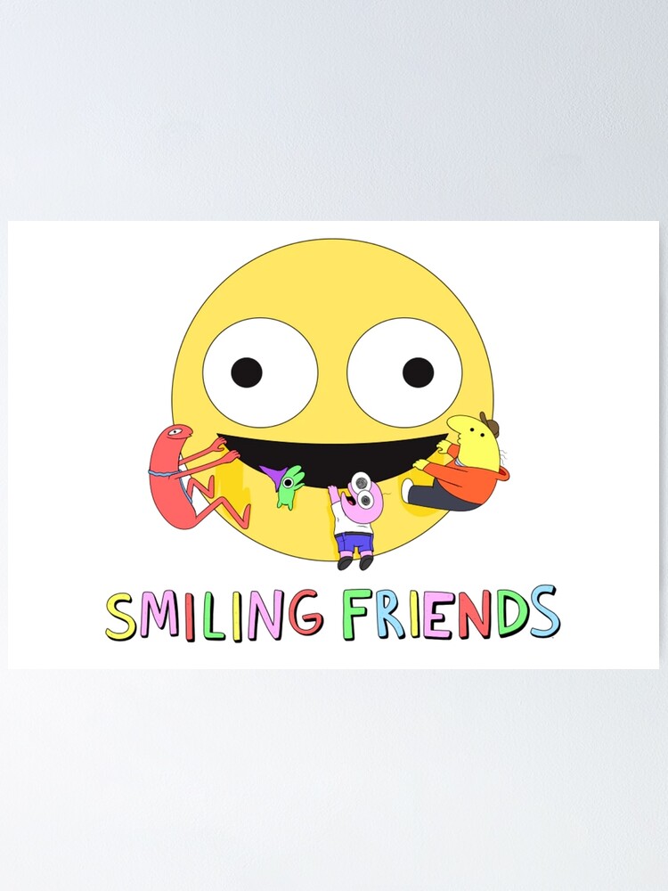 "SMILING FRIENDS" Poster for Sale by CRYPTONIAZ | Redbubble