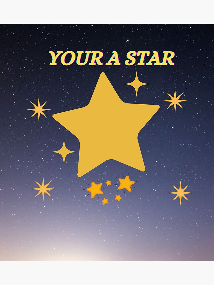 "Your a star" Sticker by PositivityFam | Redbubble