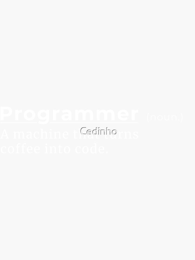 "Programmer coder coffee drinker coffee turned into code" Sticker for ...