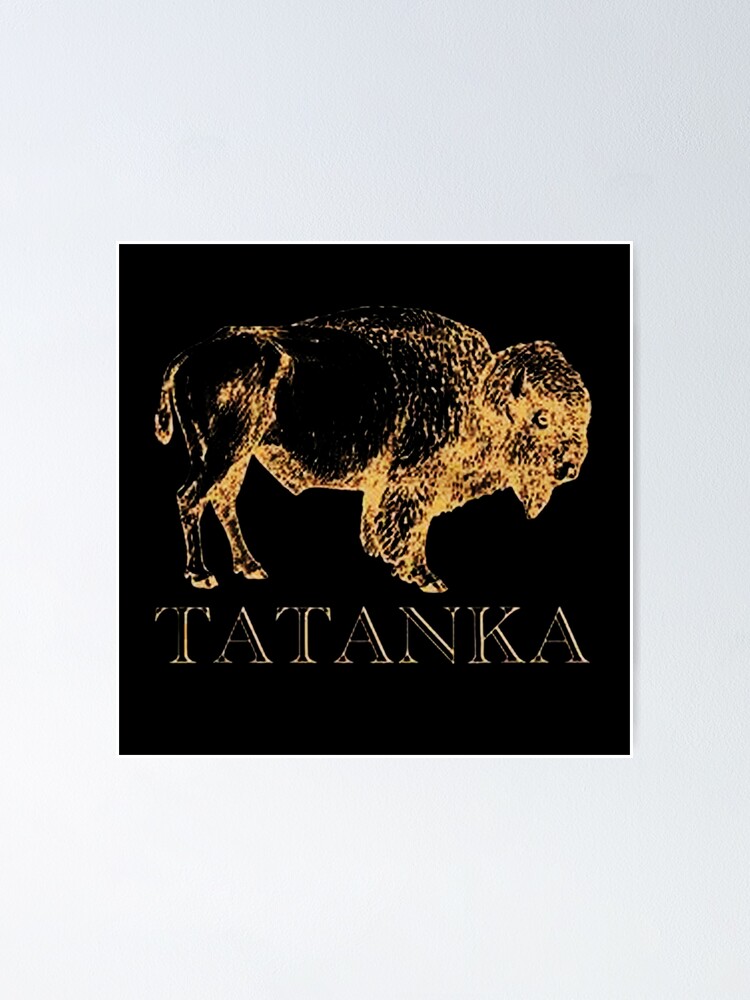 "TATANKA" Poster for Sale by chrisandro | Redbubble