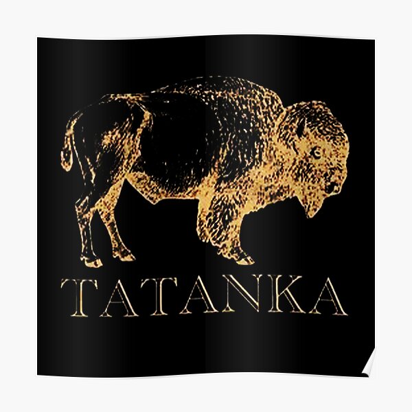 "TATANKA" Poster for Sale by chrisandro | Redbubble
