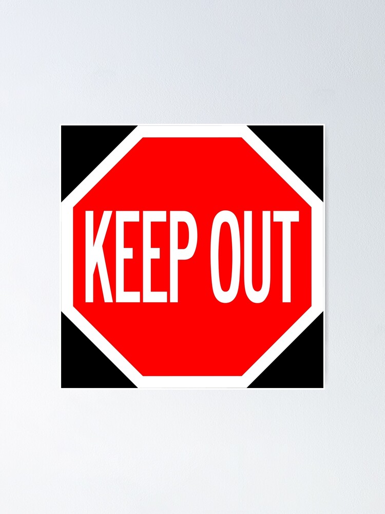 Keep Out Posters