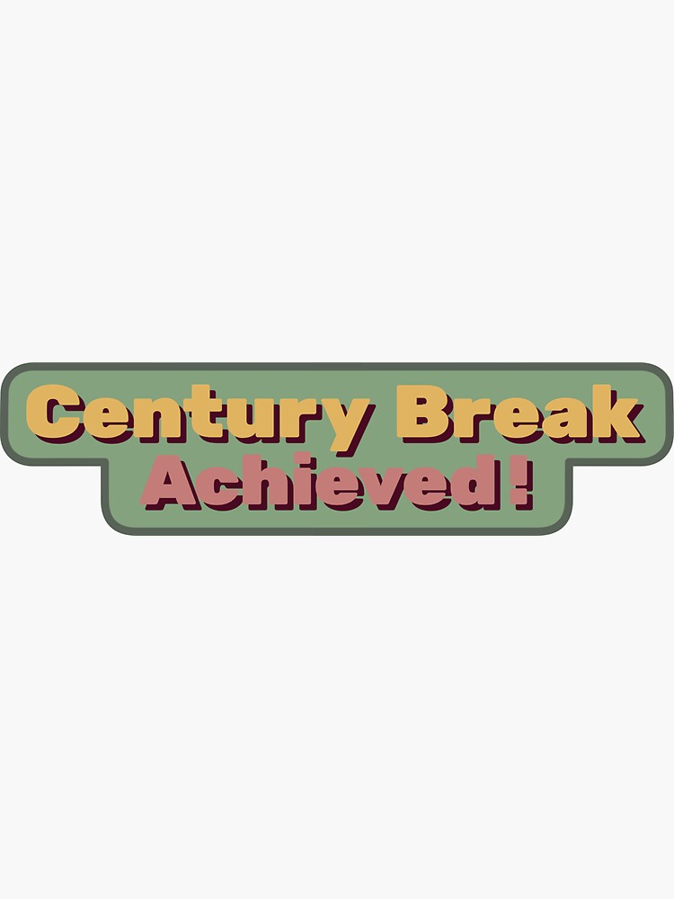 "Century Break Achieved Sticker" Sticker for Sale by Cue- | Redbubble