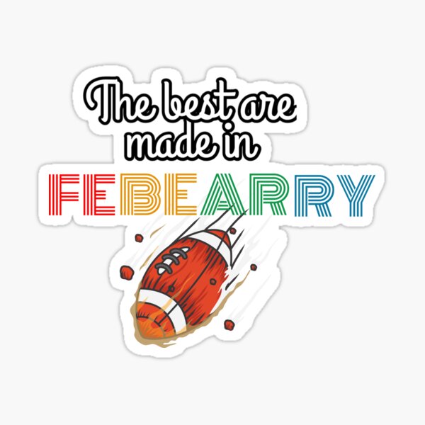 "The best are made in February" Sticker for Sale by Anessyh | Redbubble