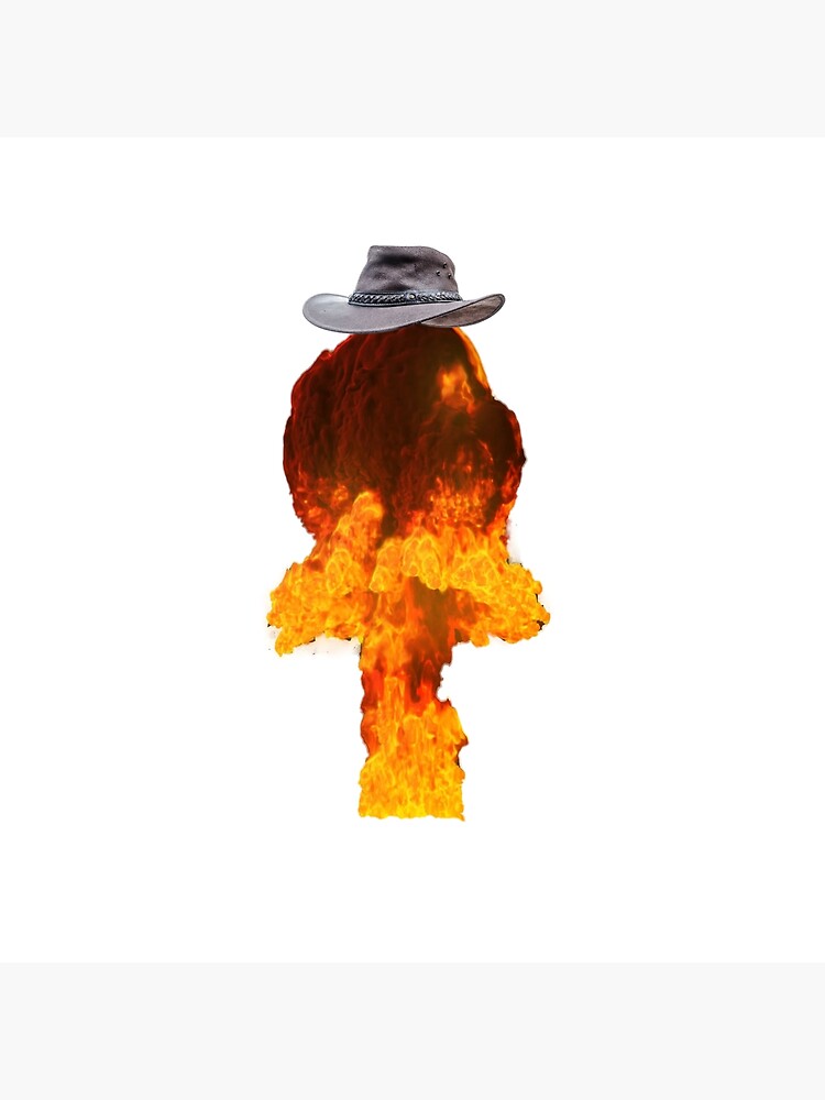 "Nuclear Explosion with Cowboy Hat" Poster for Sale by dino8 | Redbubble