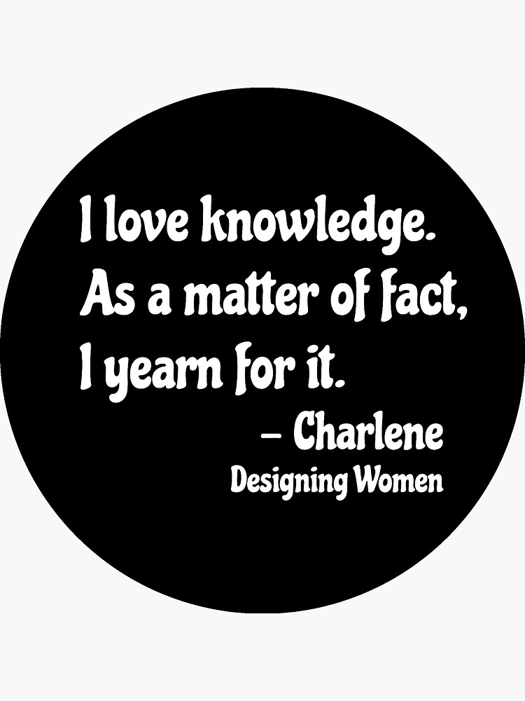 "Designing Women Charlene Frazier Quote " Sticker by popquotables ...