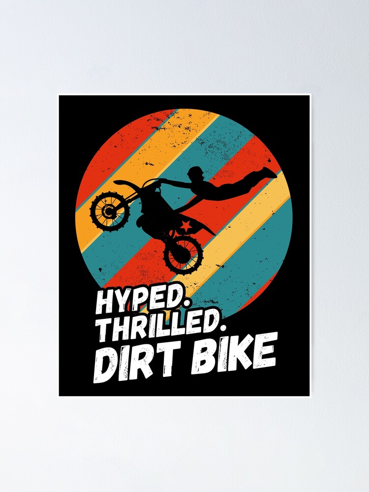 "Hyped, Thrilled, Dirt Bike - Motorcycle Silhouette" Poster for Sale by rattob | Redbubble