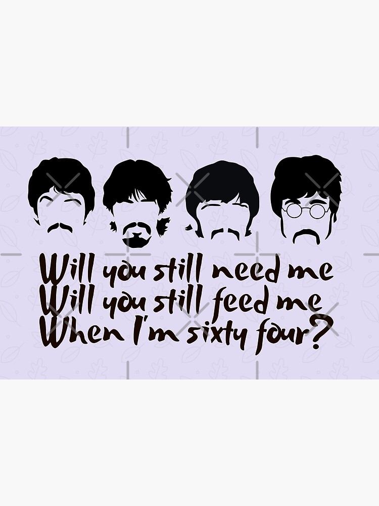 "When I'm 64 Lyrics Beatles " Art Print for Sale by SaidDhaouadi ...