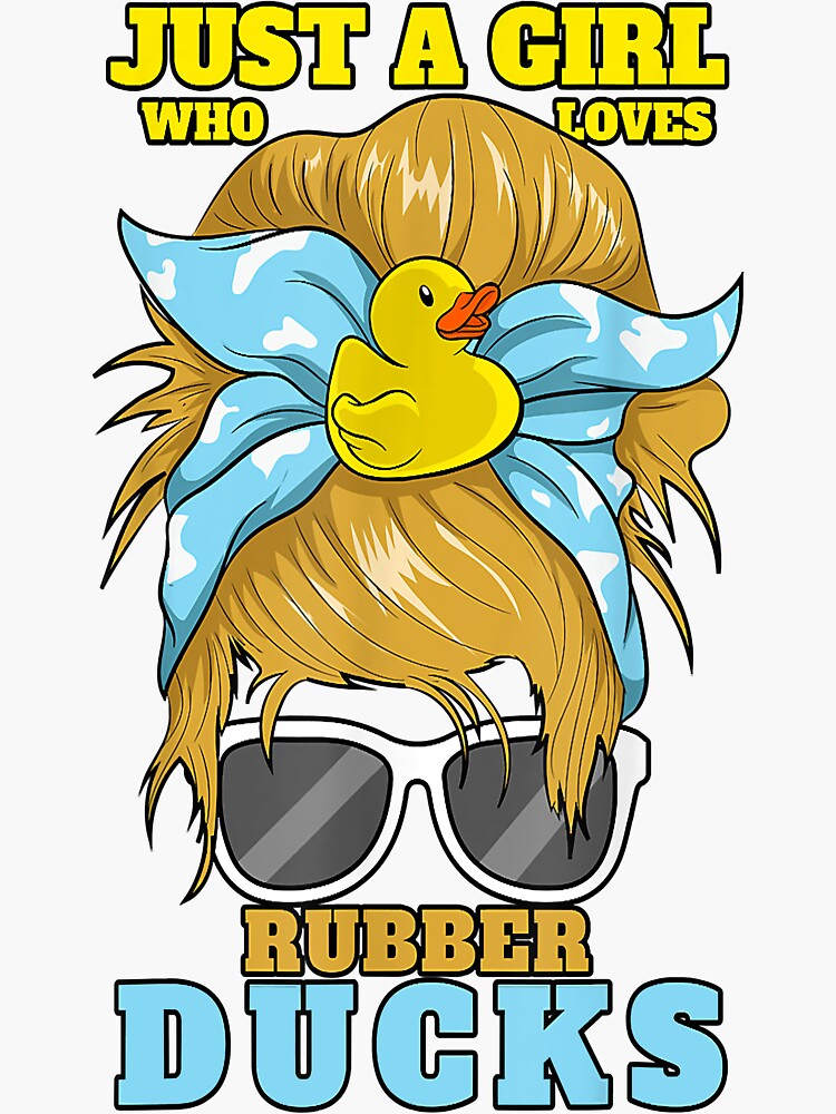 "Women Bath Duckie Just A Girl Who Loves Rubber Ducks" Sticker by ...
