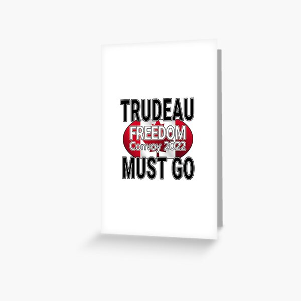"TRUDEAU MUST GO - TRUCK TRUDEAU FREEDOM CONVOY - TRUCKERS FOR FREEDOM ...