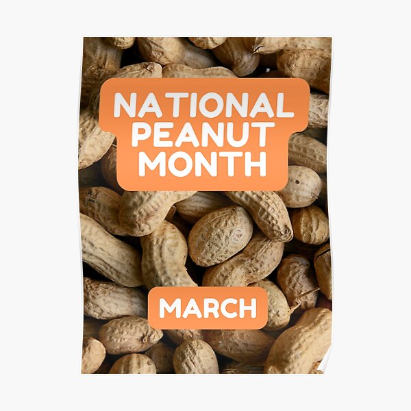 "National Peanut Month March" Poster for Sale by brady4415 | Redbubble