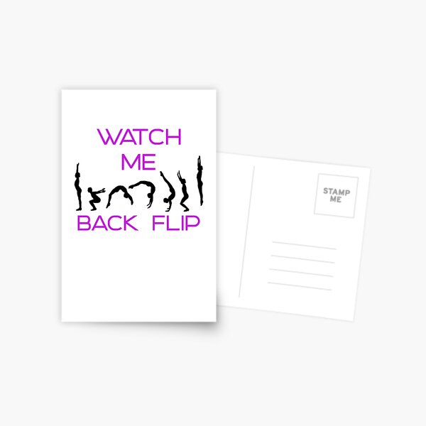 "Watch Me Back Flip design for all the spinners, cheerleaders, dancers ...