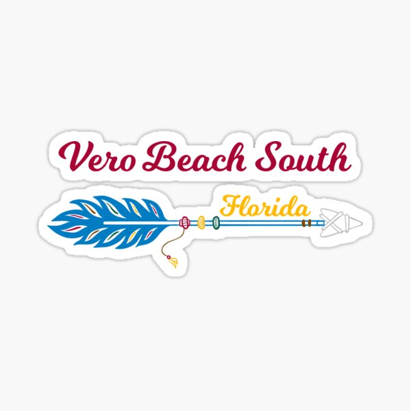 "Vero Beach South Florida Featuring Arrow with Feather" Sticker for ...