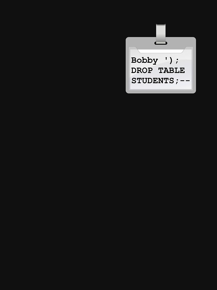 "Funny SQL Programmer Database Admin DBA CS Bobby Tables" T-shirt for Sale by TheCreekMan ...