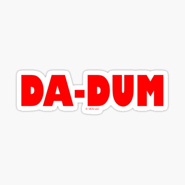 "DA-DUM" Sticker for Sale by SPIDER55 | Redbubble