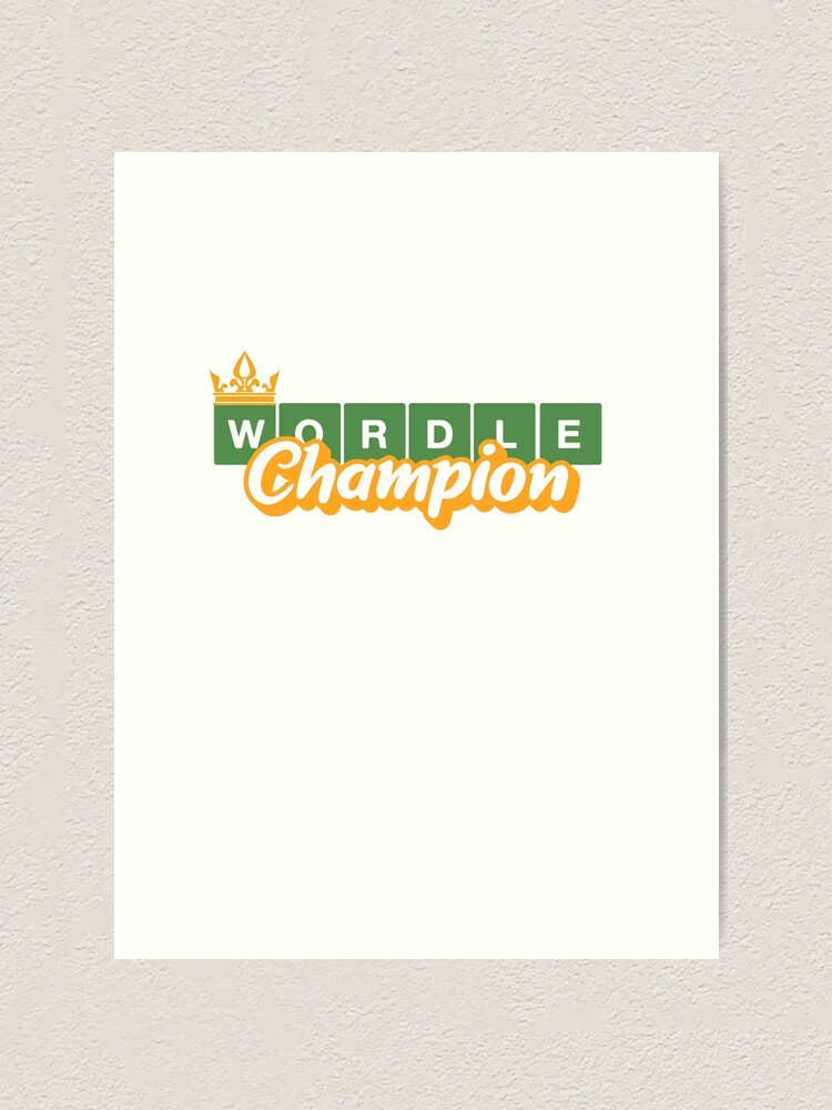 "WORDLE Champion" Art Print for Sale by skyb0rn | Redbubble