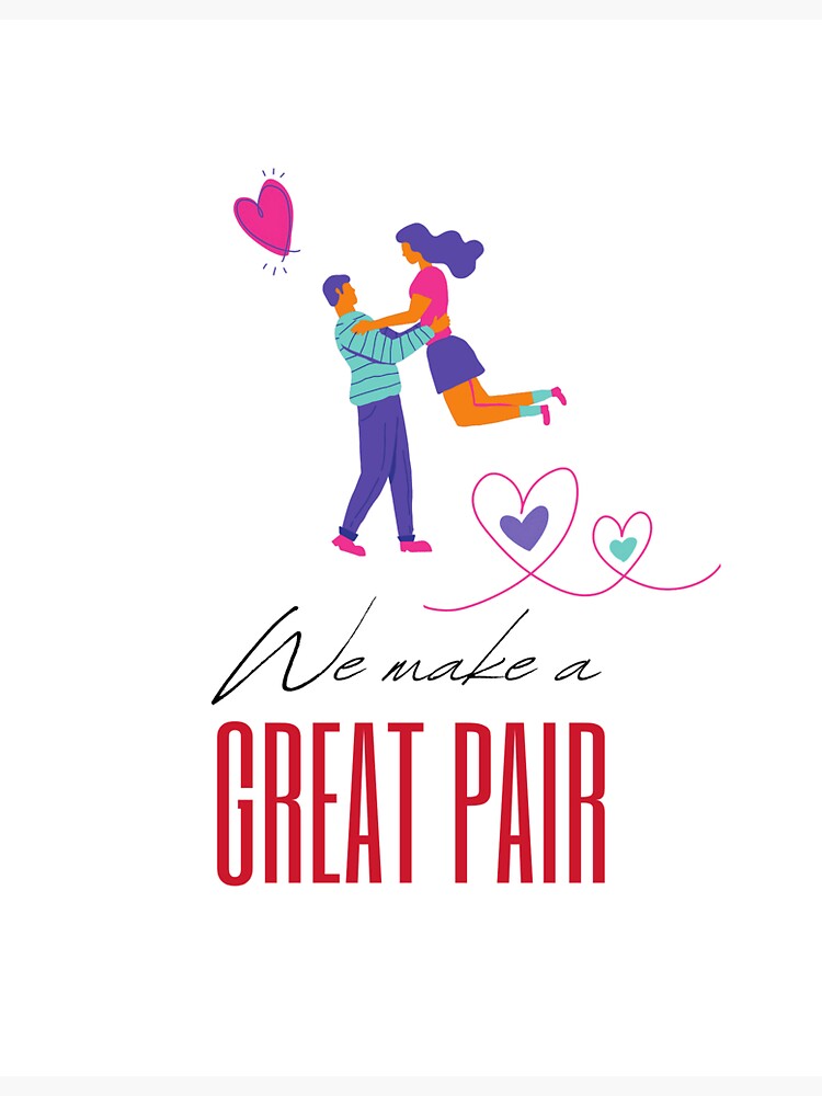 "We make a great pair" Sticker by Style-Dash | Redbubble