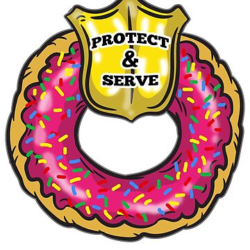 "Protect And Serve Police Donut" Sticker for Sale by Moonpie90 | Redbubble