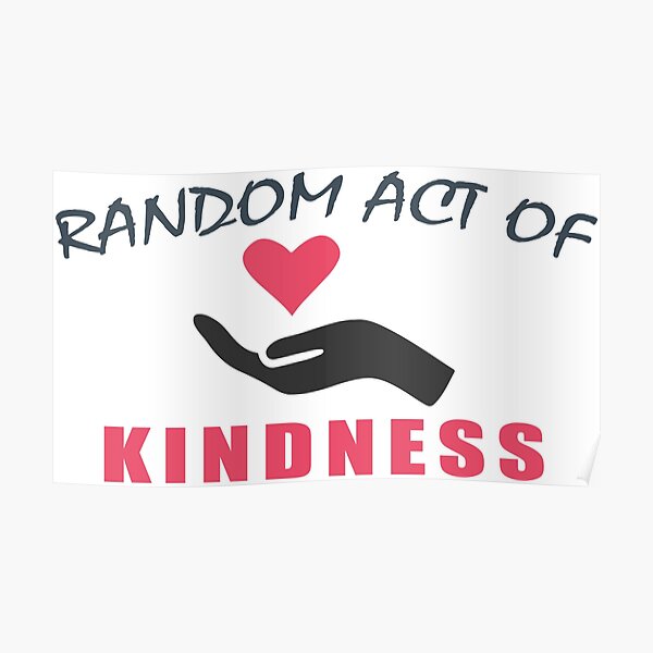 Póster «Día del Acto de Bondad al Azar» de fadouades | Redbubble