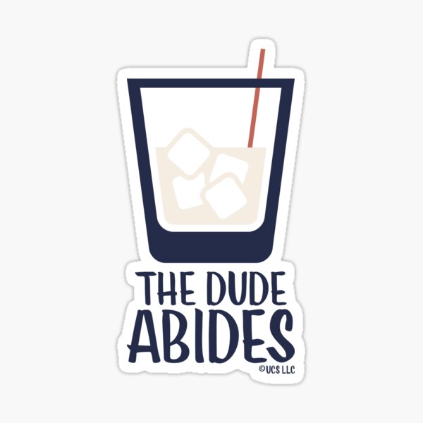 "The Dude Abides - The Big Lebowski" Sticker for Sale by MovieCuties ...