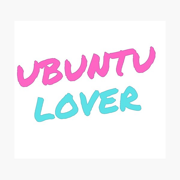 "Ubuntu Lover - Pink and Blue - white background- Design for open ...